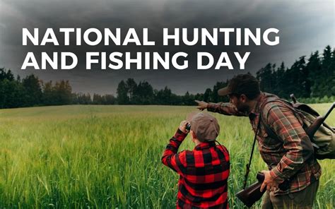 NATIONAL HUNTING AND FISHING DAY September 28 2024 Angie Gensler