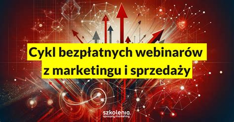 Cykl bezpłatnych webinarów z marketingu i sprzedaży