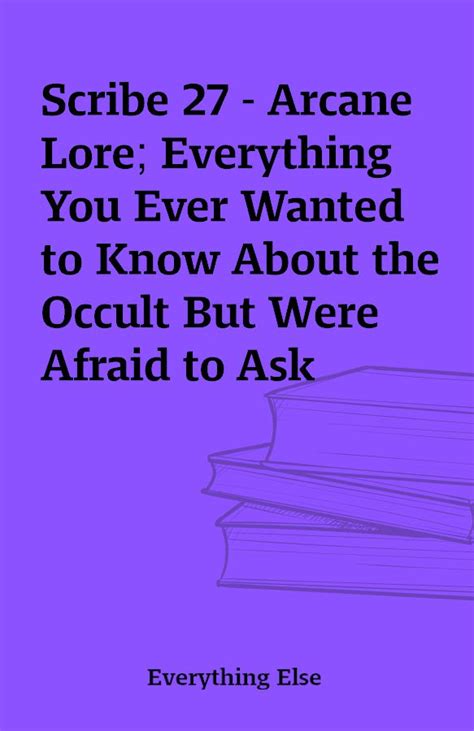Scribe Arcane Lore Everything You Ever Wanted To Know About The