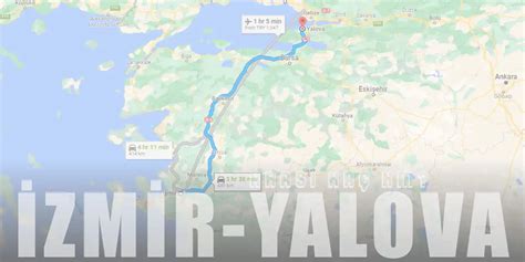 İzmir Yalova Arası Kaç Km ve Kaç Saat Yol Tarifi