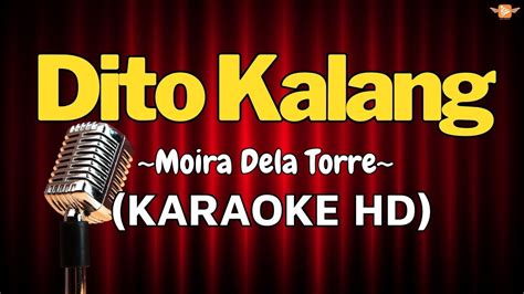 Dito Ka Lang Karaoke Moira Dela Torre Original Hd Youtube
