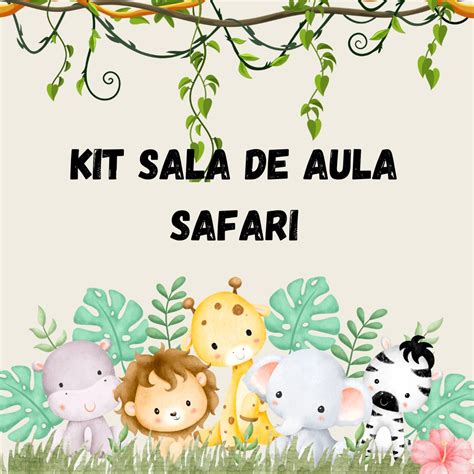 Kit Sala De Aula Safari Yhavilla Silva Santana Hotmart