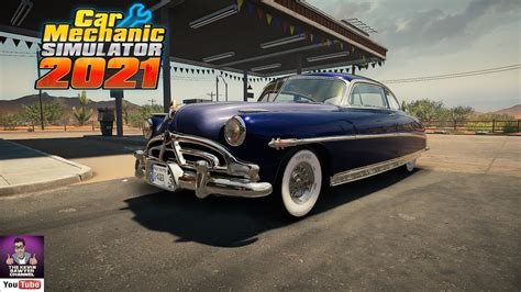 Car Mechanic Simulator 2021 1952 Hudson Hornet Part 2 YouTube