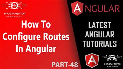 48 How To Configure Routes In Angular Routing And Navigation In