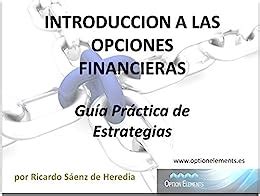 Introducción a las Opciones Financieras Guía Práctica de Estrategias