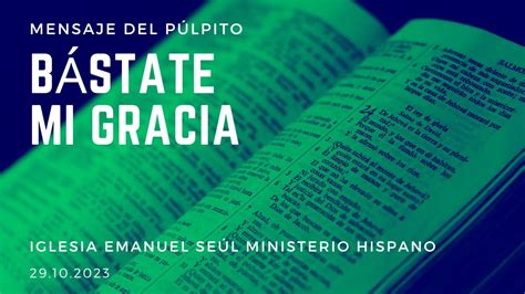29 de Octubre del 2023 Bástate mi gracia 2ª Corintios 12 1 10 YouTube