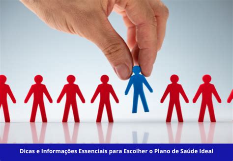 Informações Essenciais para Escolher o Plano de Saúde Ideal