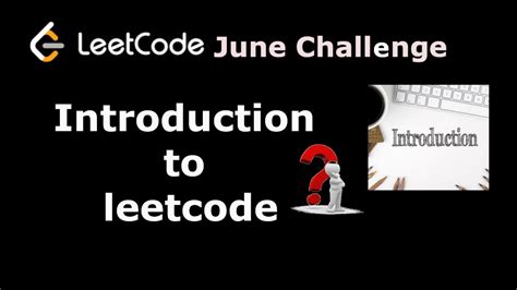how to use leet code why leet code is best june challenge introduction all about leet code