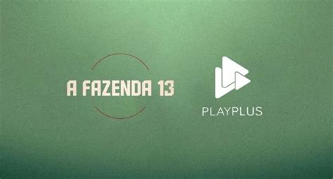 Aplicativo Para Assistir A Fazenda 13 PlayPlus 24 Horas Ao Vivo