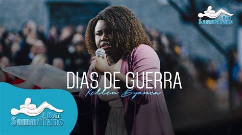 Kellen Byanca na Vigília O Bom Samaritano Dias de Guerra YouTube