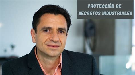 CÓMO SE PROTEGE UN SECRETO INDUSTRIAL YouTube
