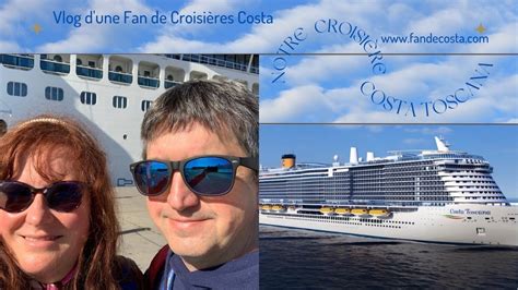 Notre Croisière sur le Costa Toscana par Fan de Croisières YouTube