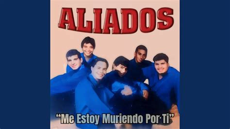 Me Estoy Muriendo Por Ti YouTube