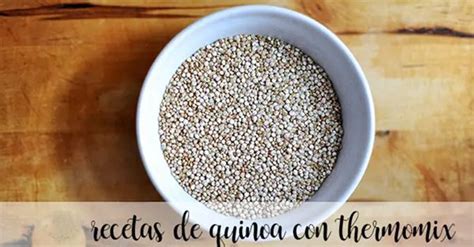 20 Recettes De Quinoa Au Thermomix