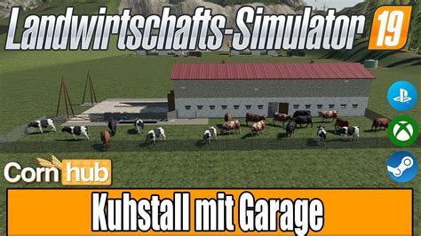 LS19 Modvorstellung Kuhstall Mit Garage LS19 Mods YouTube