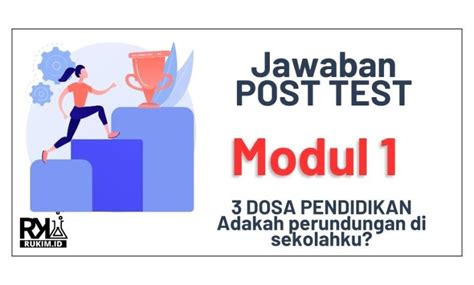 Kunci Jawaban Post Test Modul Dosa Pendidikan Perundungan