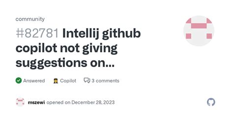 Intellij Github Copilot Not Giving Suggestions On Comment Community