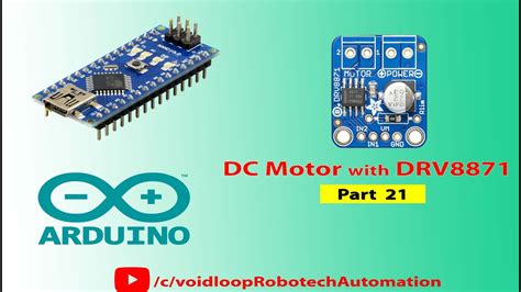 21 Dc Motor With Arduino Nano By Drv8871 Motor Driver Youtube