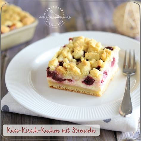 Käse kirsch kuchen mit streuseln im ofenzauberer james von pampered