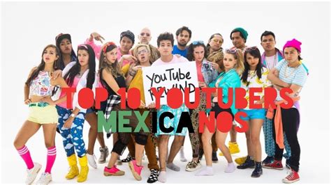 TOP 10 YOUTUBERS MÁS FAMOSOS DE MÉXICO YouTube
