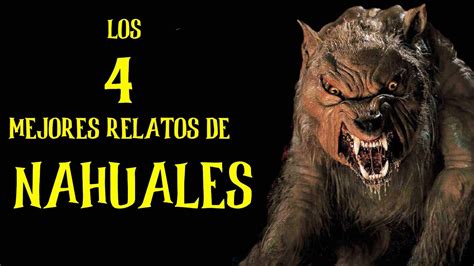 UNA HORA DE NAHUALES LOS MEJORES REALTOS Y HISTORIAS DE HORROR DE