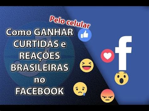 Como GANHAR CURTIDAS e REAÇÕES BRASILEIRAS no Facebook YouTube