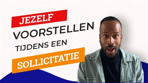 Hoe Stel Je Jezelf Voor In Een Sollicitatiegesprek TIP YouTube