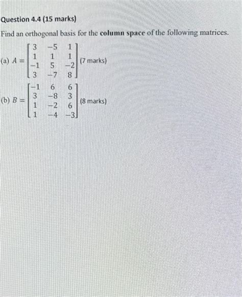 solved find an orthogonal basis for the column space of the