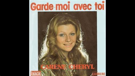 Garde moi avec toi 1975 Carène Cheryl YouTube