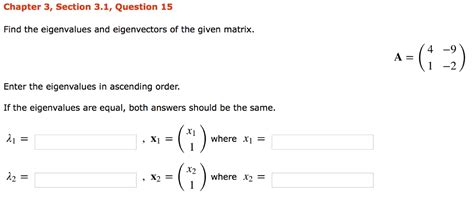 solved find the eigenvalues and eigenvectors of the given