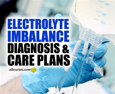 10 Electrolyte Imbalance Nursing Diagnosis Care Plans Nursing