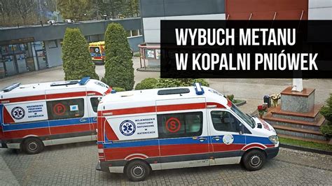 Wybuch metanu w kopalni Pniówek YouTube