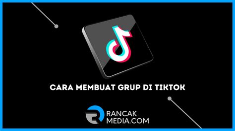 Cara Membuat Grup Di TikTok Dengan Mudah