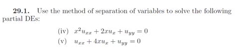 use the method of separation of variables to solve