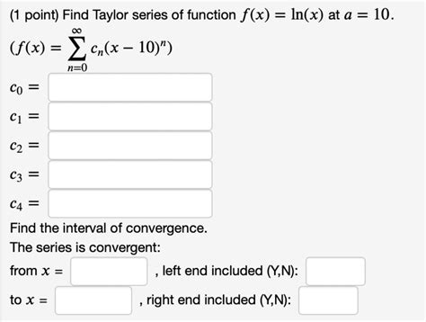 solved 1 point find taylor series of function f x ln x