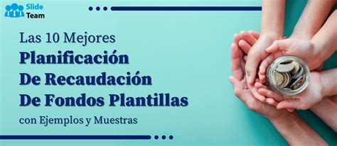 Las 10 mejores plantillas de planificación de recaudación de fondos con