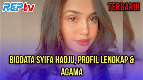 Biodata Syifa Hadju Agama Biodata Dan Profil Syifa Hadju Pacar Rizky