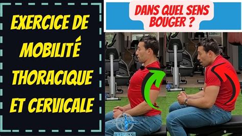 Exercice Mobilit Thoracique Et Cervical Pour Diminuer Vos Douleurs