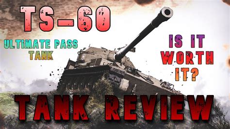 TS 60 Is It Worth It Tank Review Ll Wot Console World Of Tanks