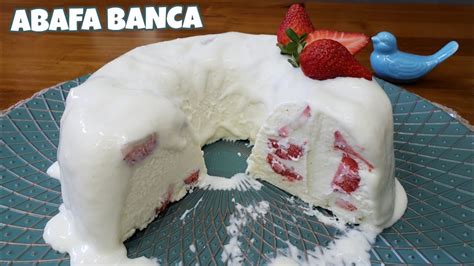 ABAFA BANCA SOBREMESA GELADA DELICIOSA RECEITA DA VOVÓ YouTube