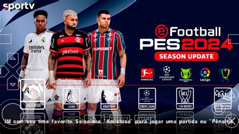 EFOOTBALL PES 2024 PPSSPP EUROPEUS E BRASILEIROS ATUALIZADOS NOVOS KITS