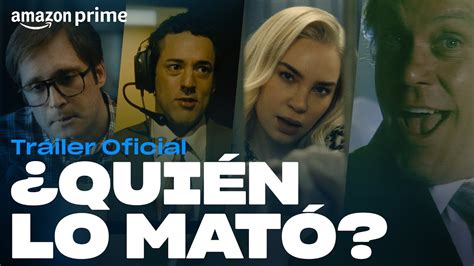 Quién lo mató Tráiler Oficial Amazon Prime YouTube