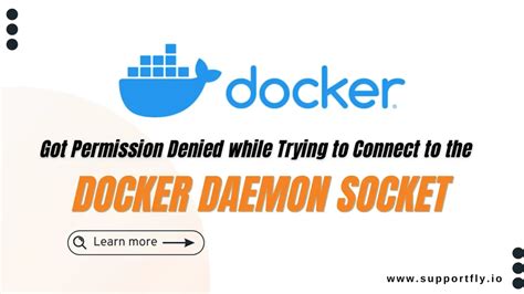 how to fix “ got permission denied while trying to connect to the docker daemon socket” error