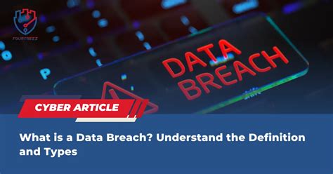 What Is A Data Breach Understand The Definition And Types Fourtrezz
