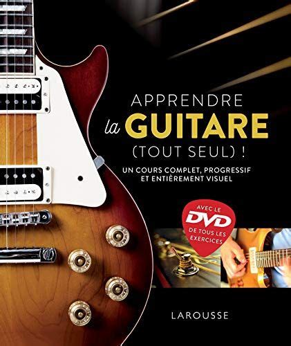 Guides Meilleurs Livres Pour Apprendre La Guitare En Autodidacte