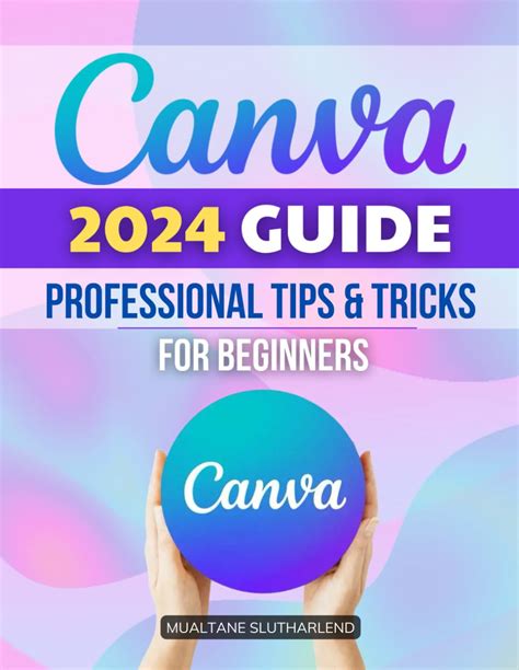 Canva Guide Professional Tips Tricks For Beginners Mastering