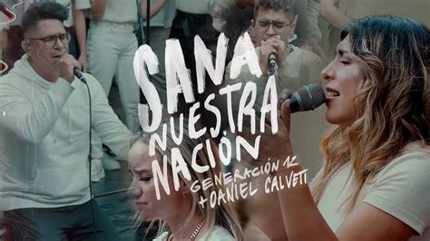 Generación 12 X Daniel Calveti Sana Nuestra Nación Ft Stefy Espinosa