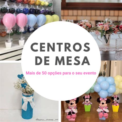 CENTRO DE MESA mais de 50 opções