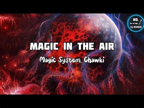 Feel The Magic In The Air Magic System Chawki Youtube