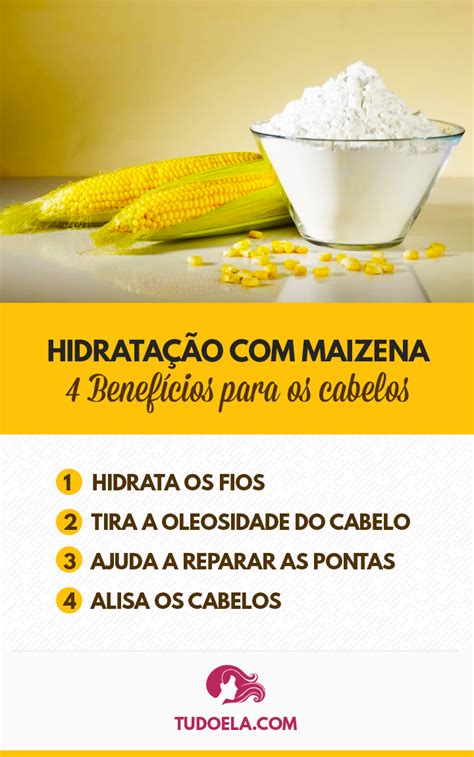 Maizena maisena no cabelo conheça os benefícios